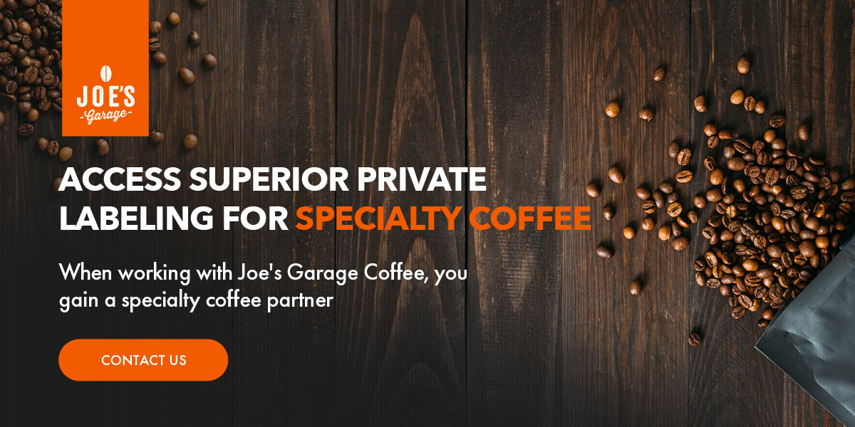 Craft Coffee: Grow Your Brand with Private Labeling